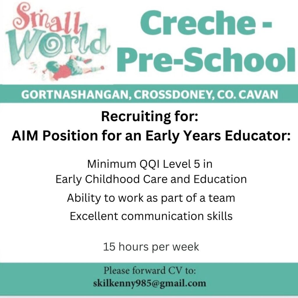 JOB VACANCY! Small World Creche PreSchool Crossdoney - Cavan CC